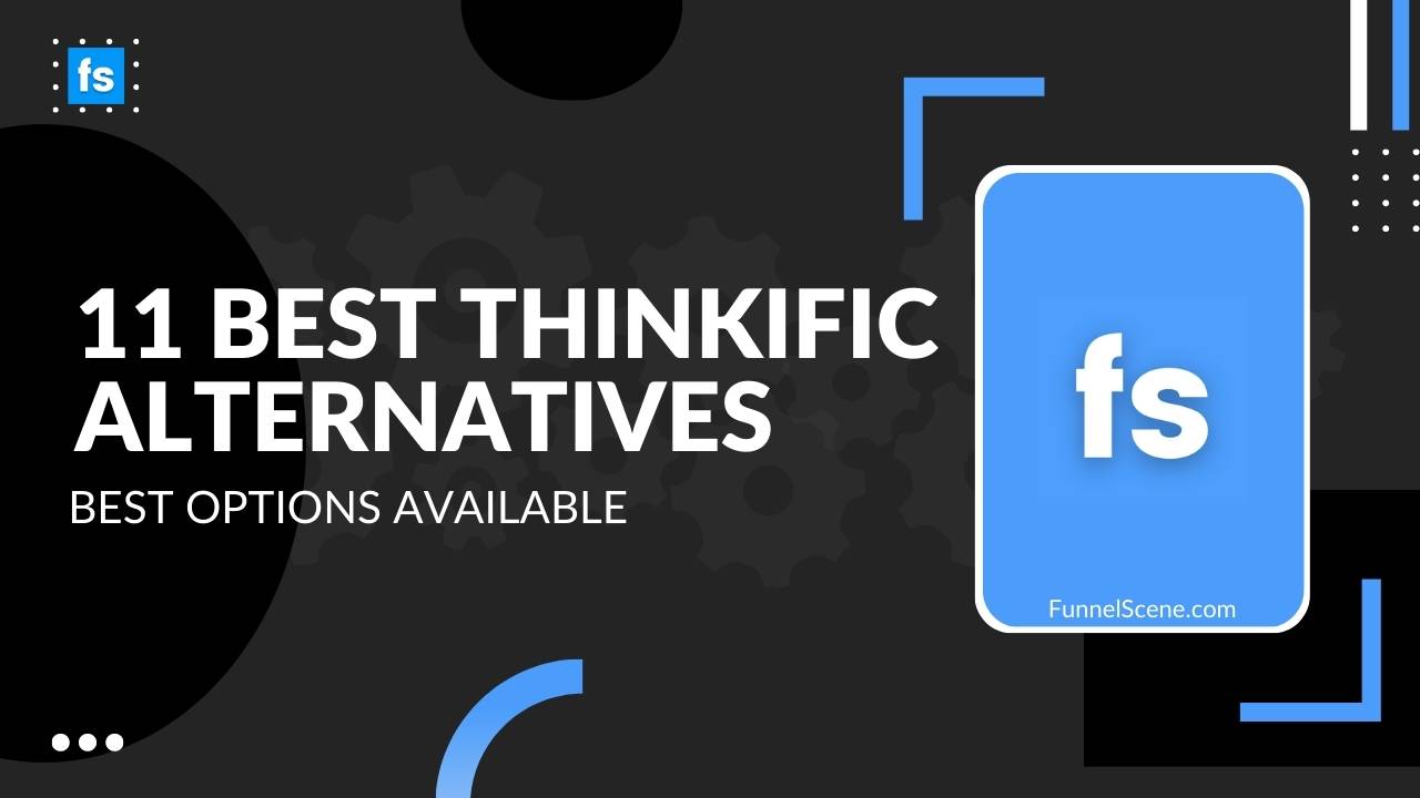 Best Thinkific Alternatives: Top 11 Platforms for 2025