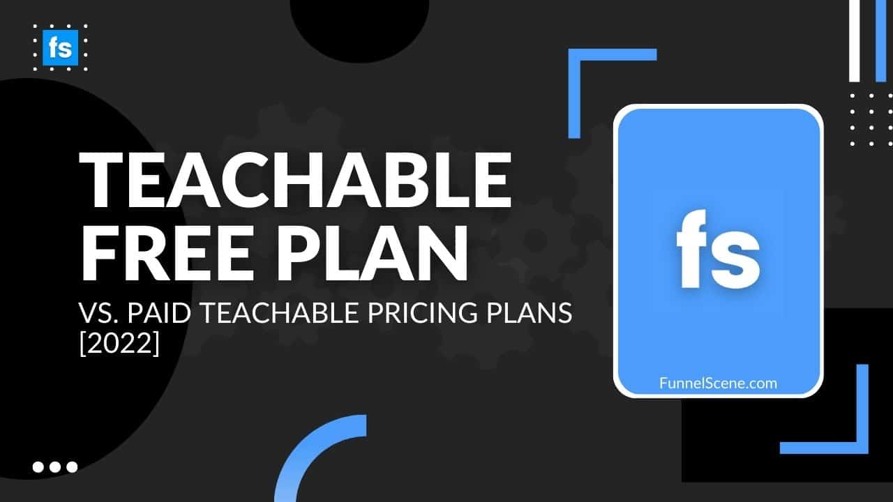 Teachable Free Plan - Funnel Scene