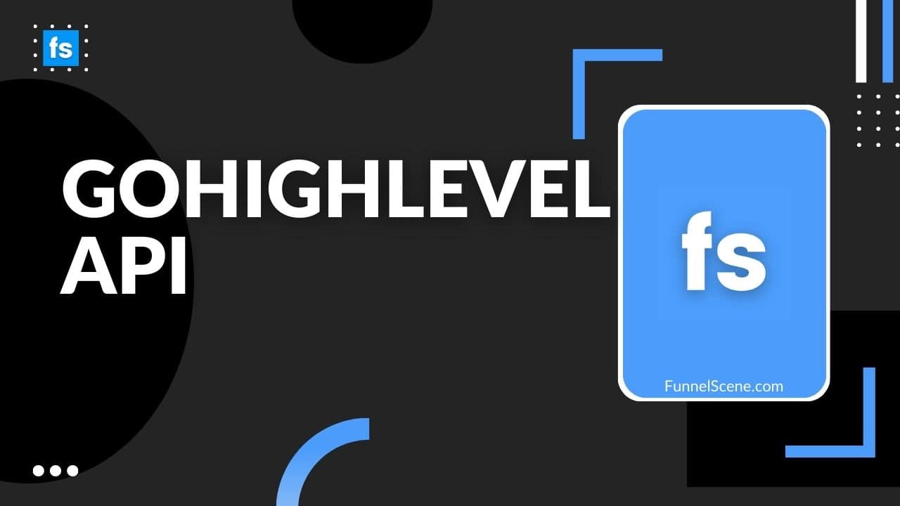 GoHighLevel API - Funnel Scene