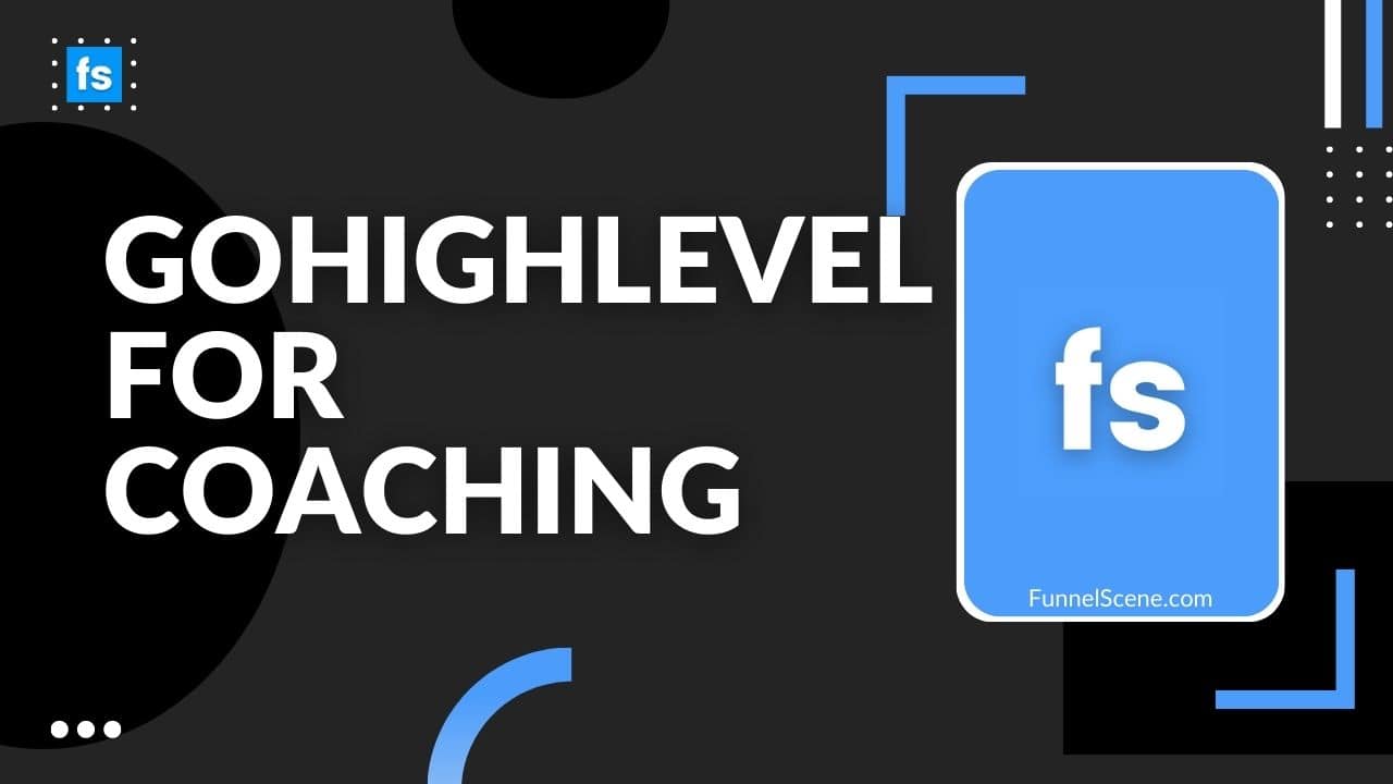 GoHighLevel for Coaching: Boost Your Coaching Business