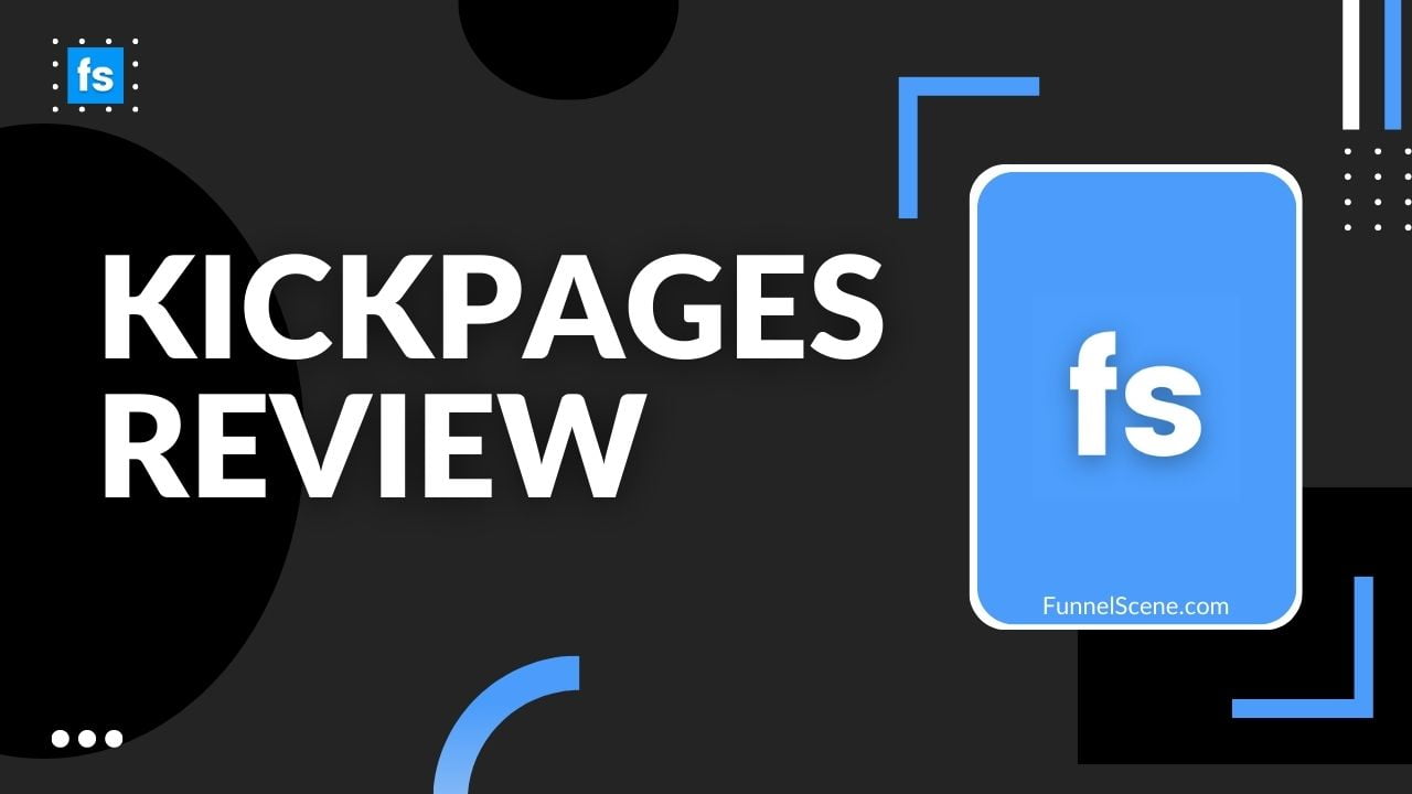 Kickpages Review - Funnel Scene