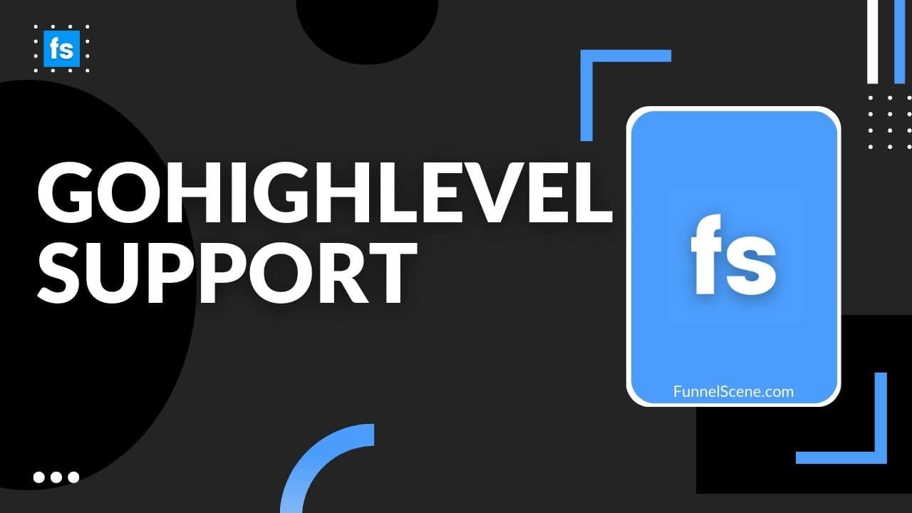 GoHighLevel Support - Funnel Scene