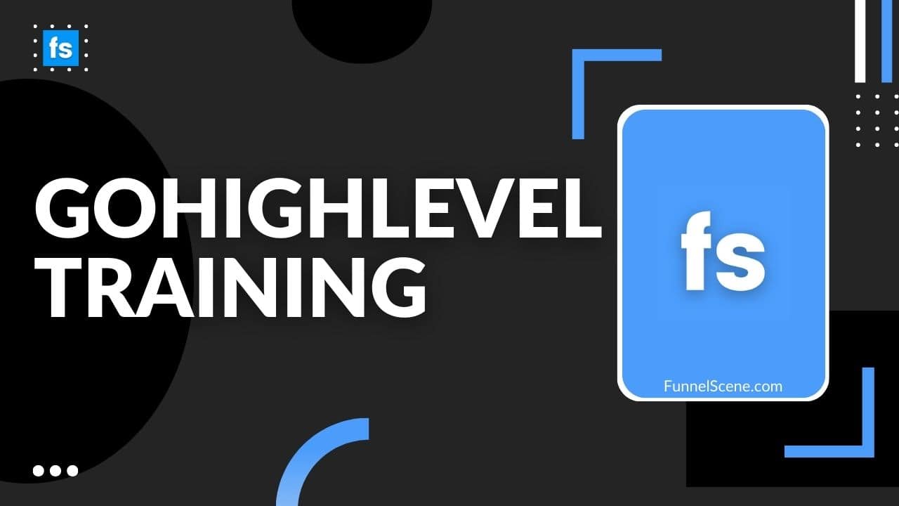 GoHighLevel Training: Learn Key Features for Success