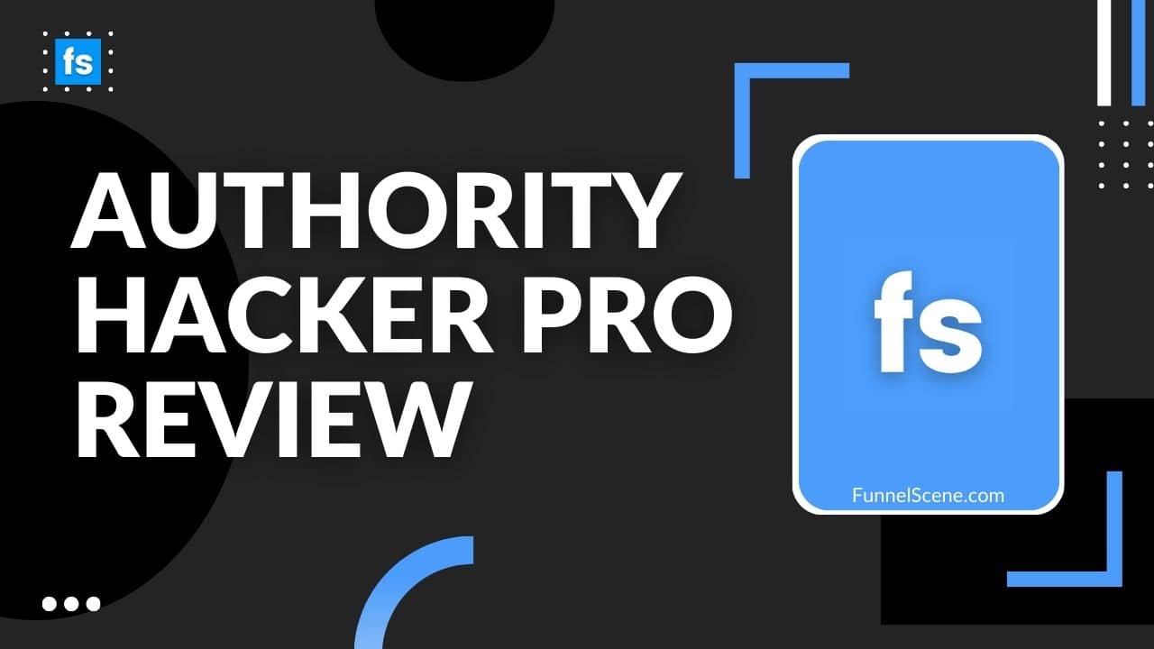 Authority Hacker Pro Review - Funnel Scene
