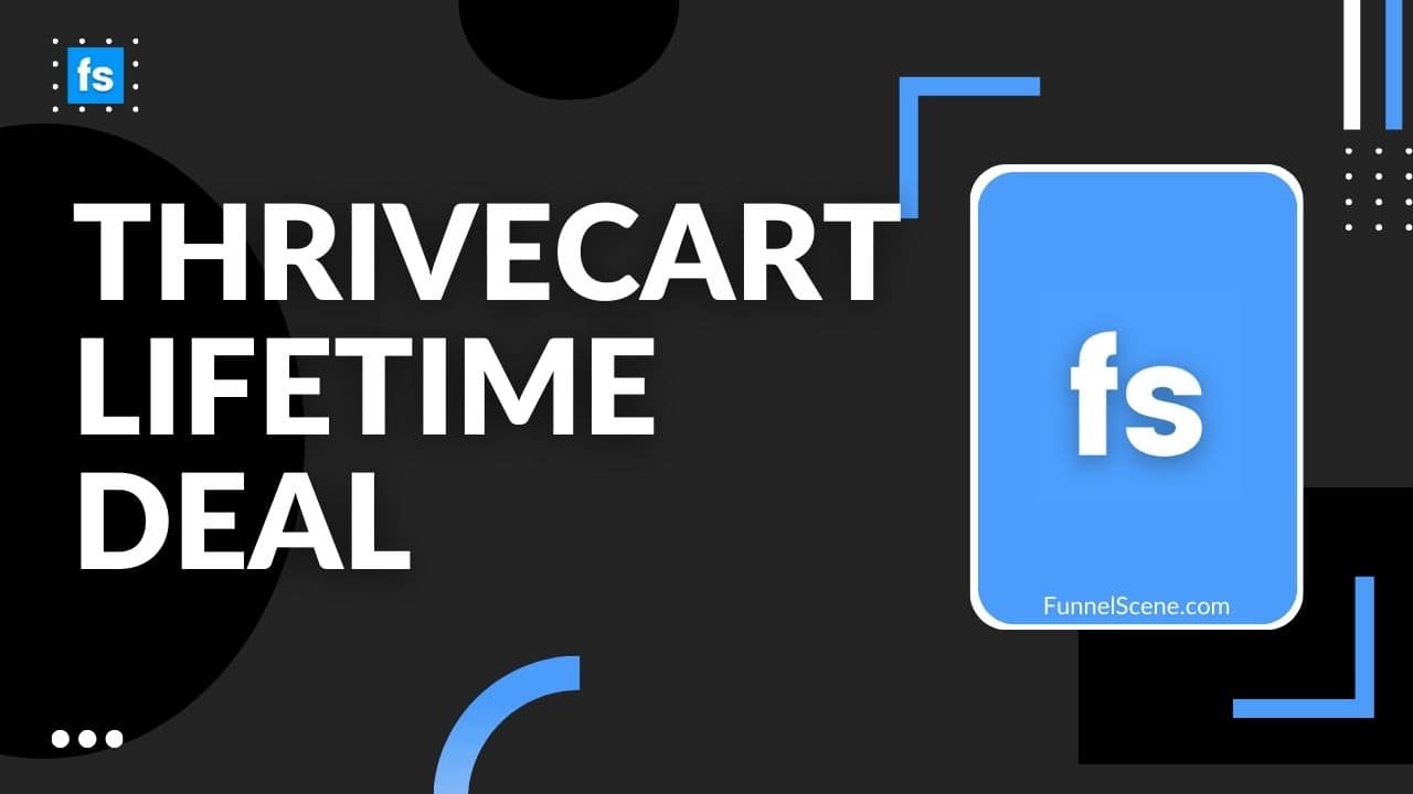 Thrivecart Lifetime Deal - Funnel Scene