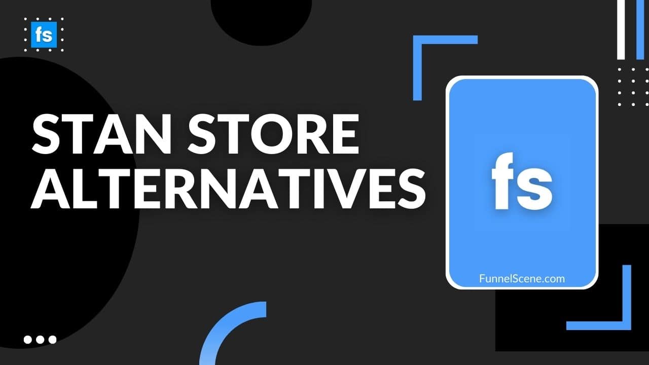 Stan Store Alternatives - Funnel Scene