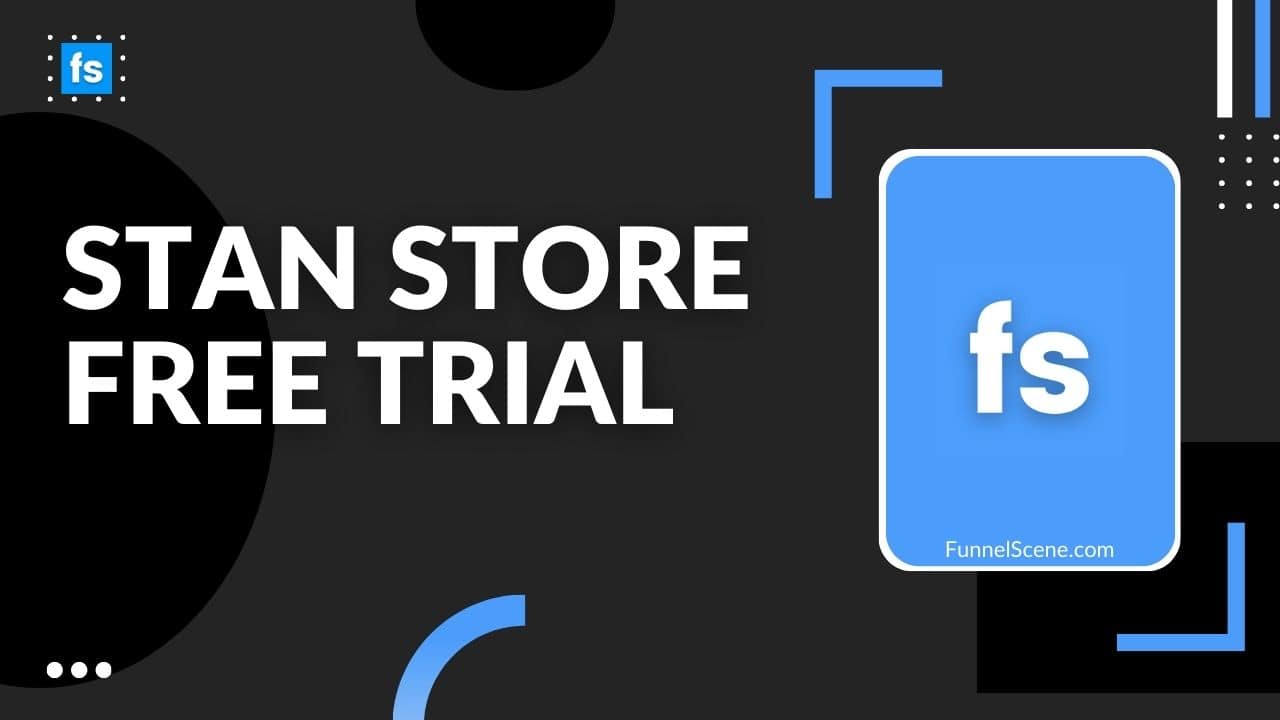 Stan Store Free Trial - Funnel Scene